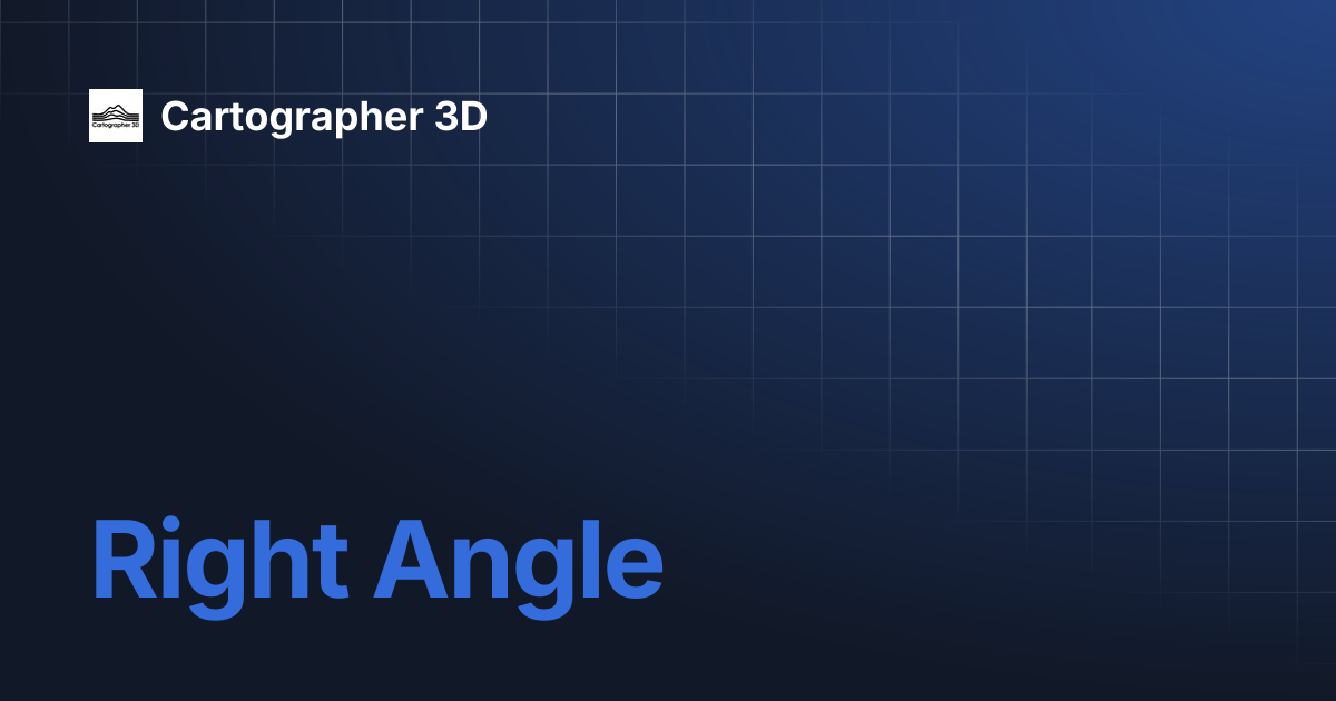 Right Angle | Cartographer 3D