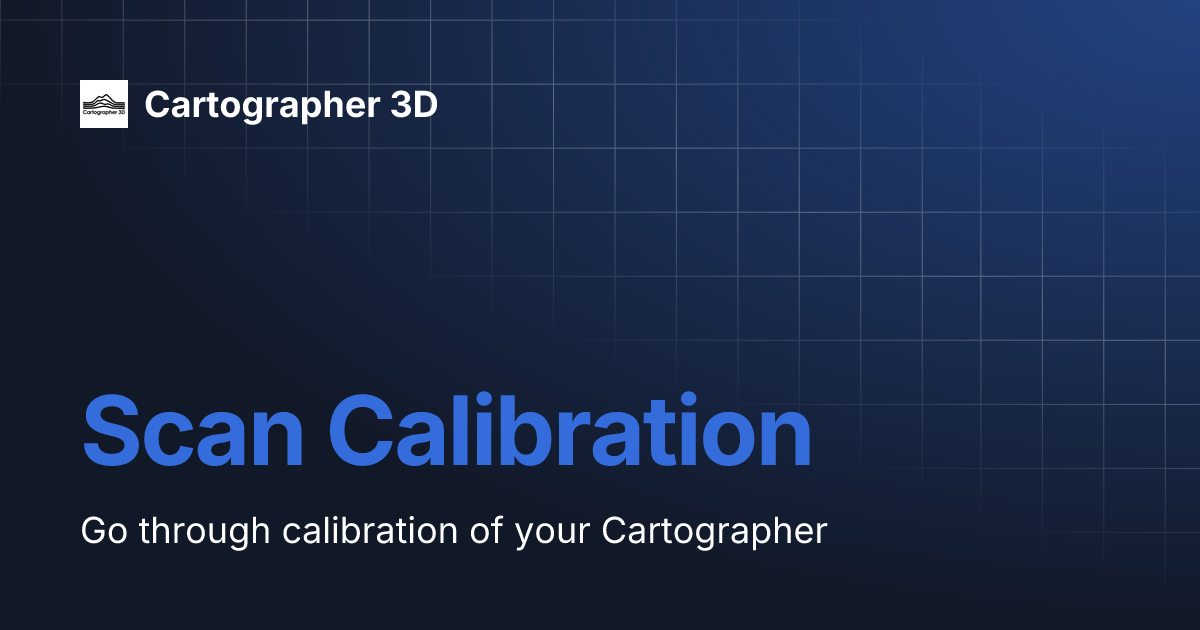 Scan Calibration | Cartographer 3D
