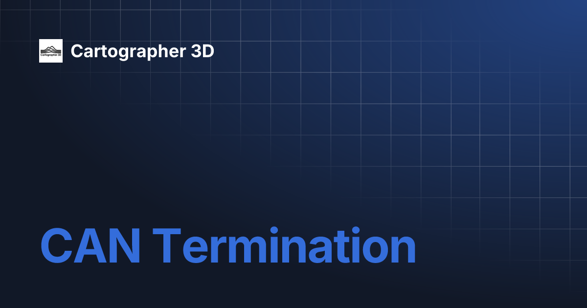CAN Termination | Cartographer 3D